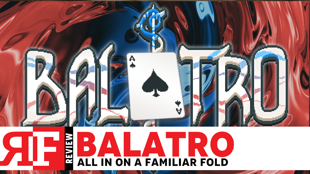 Balatro: All-In on a Familiar Fold - The Reimaru Files